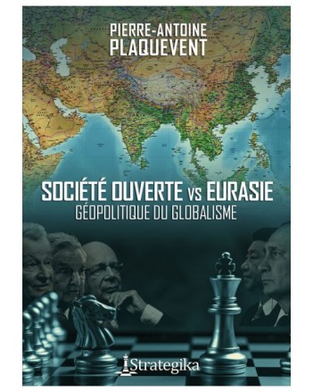 SOCIÉTÉ OUVERTE vs EURASIE : GÉOPOLITIQUE DU GLOBALISME